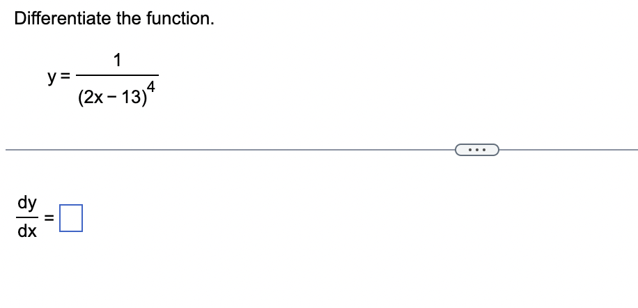 Solved Differentiate the function. y=(2x−13)41 dxdy= | Chegg.com