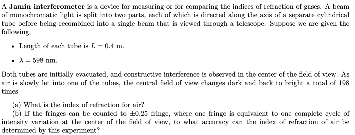 [Solved]: A Jamin interferometer is a device for measuring