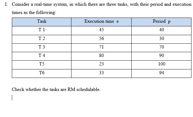 Solved 1. Consider a real-time system, in which there are | Chegg.com