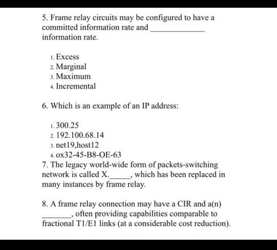 Solved 5. Frame relay circuits may be configured to have a | Chegg.com