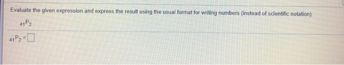 Solved Evaluate the given expression and express the result | Chegg.com