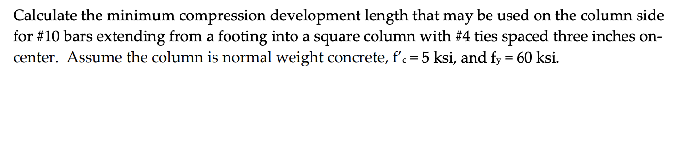 Solved Calculate the minimum compression development length | Chegg.com