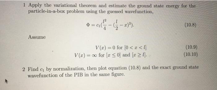 Solved 1 Apply The Variational Theorem And Estimate The