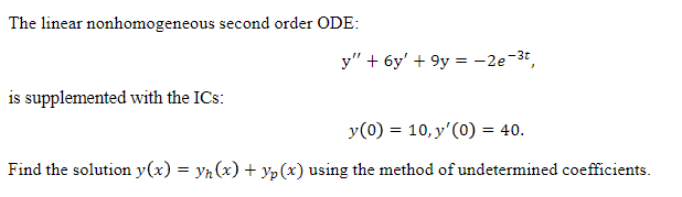 Solved The linear nonhomogeneous second order ODE: y" + 6y' | Chegg.com