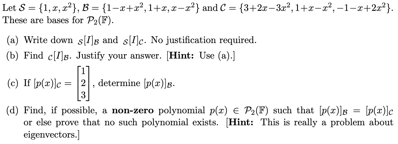 Solved Let S={1,x,x2},B={1−x+x2,1+x,x−x2} and | Chegg.com