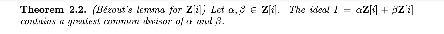 Solved = Theorem 2.2. (Bézout's lemma for Z[i]) Let a, ß € | Chegg.com