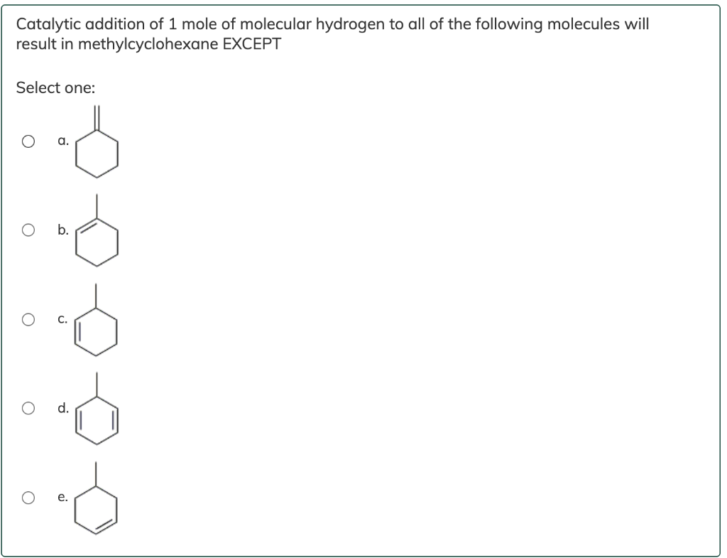 Solved Catalytic addition of 1 mole of molecular hydrogen to | Chegg.com