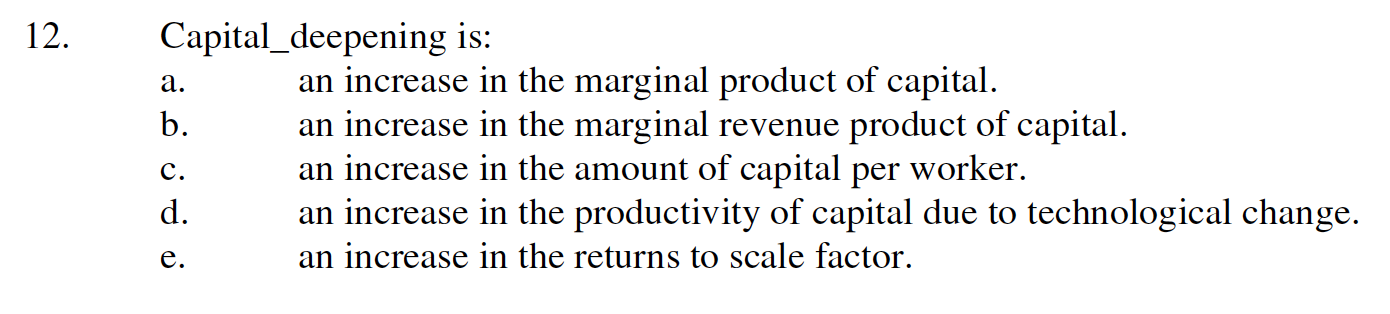 Solved 12. a. Capital_deepening is: an increase in the | Chegg.com