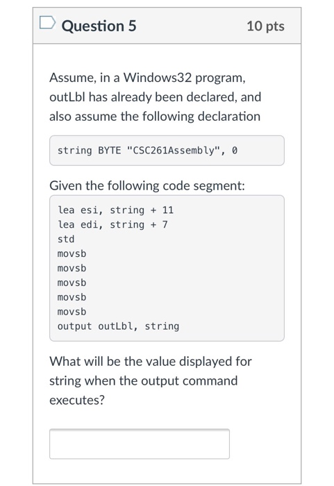 Solved Question 5 10 pts Assume, in a Windows32 program, | Chegg.com