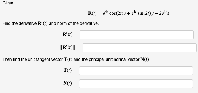 Solved Given R(t) = 4ti + 21" ;+ 2x Find the derivative R' | Chegg.com