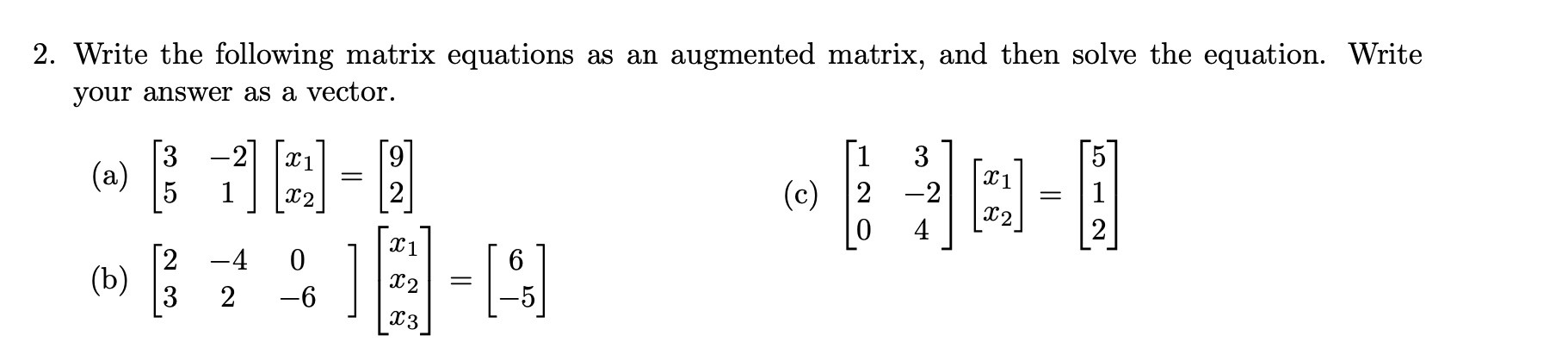Solved 2. Write the following matrix equations as an | Chegg.com