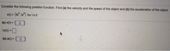 Solved Consider me following position function. Find (a) the | Chegg.com