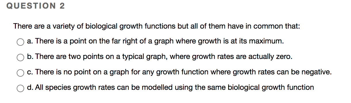Solved QUESTION 2 There are a variety of biological growth | Chegg.com