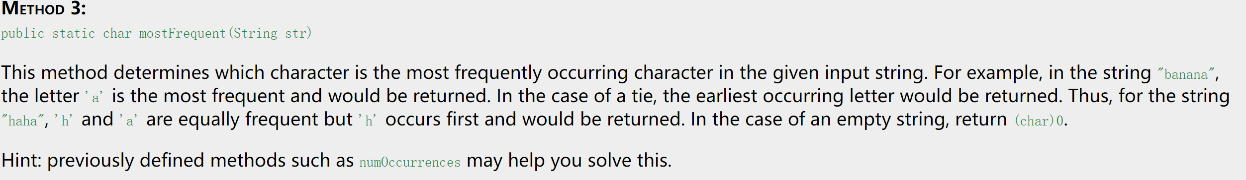 Solved METHOD 3: public static char mostFrequent (String | Chegg.com