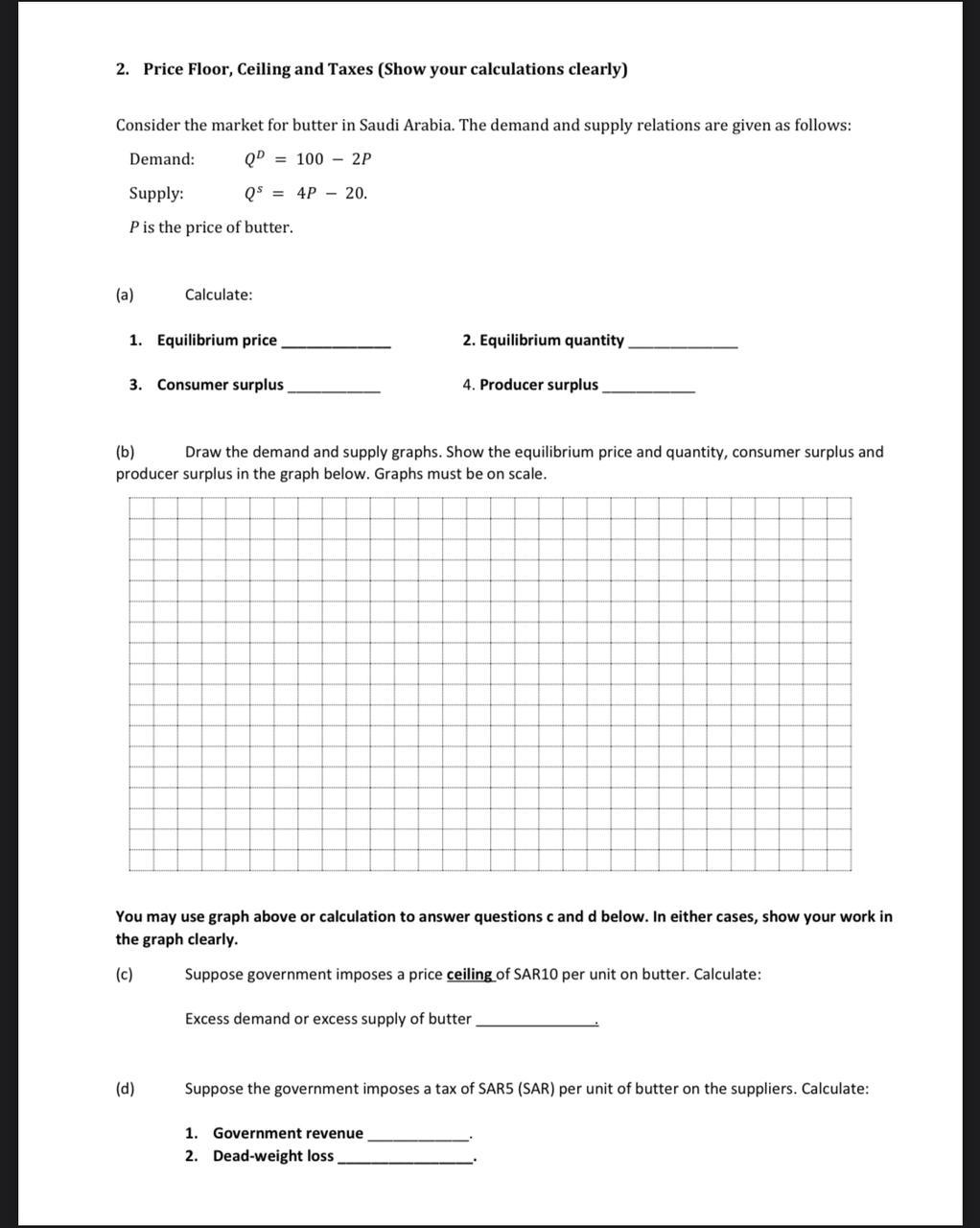 Solved 2. Price Floor, Ceiling and Taxes (Show your | Chegg.com