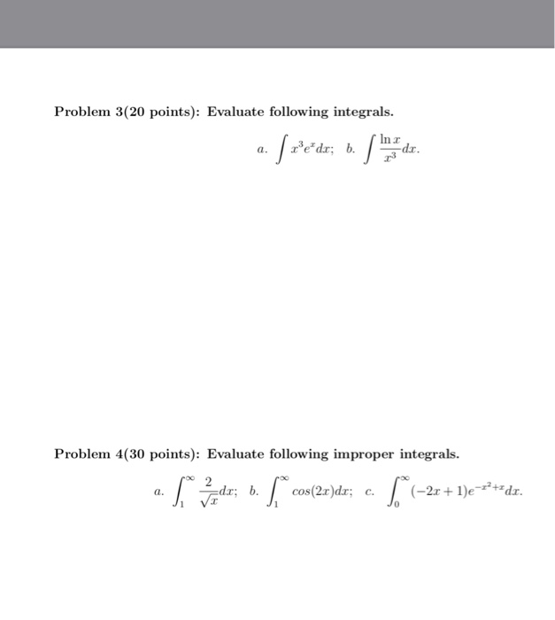 Solved Problem 3(20 points): Evaluate following integrals. | Chegg.com
