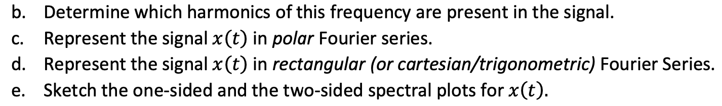 Solved = Consider the continuous-time periodic signal x(t) = | Chegg.com