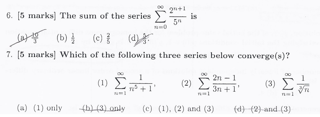 Solved 6. [5 marks ] The sum of the series ∑n=0∞5n2n+1 is | Chegg.com