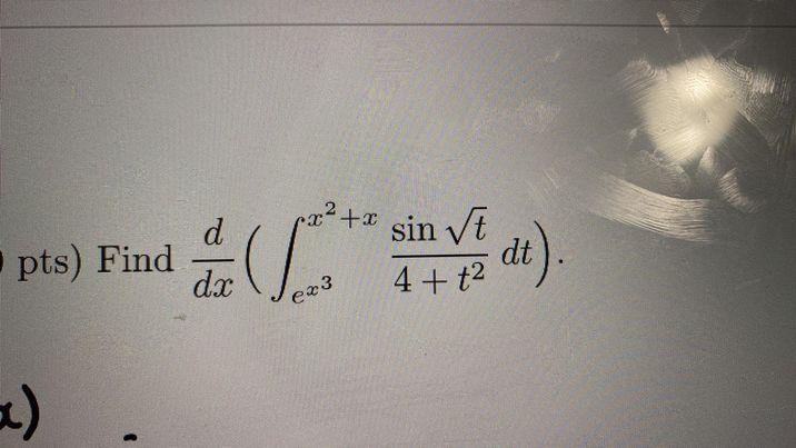 Solved dxd(∫ex3x2+x4+t2sintdt) | Chegg.com