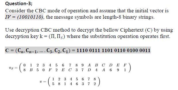 Question-3; Consider the CBC mode of operation and | Chegg.com