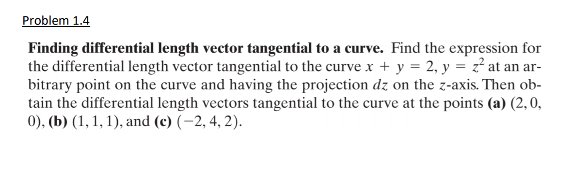 Solved Problem 1.4 Finding differential length vector | Chegg.com