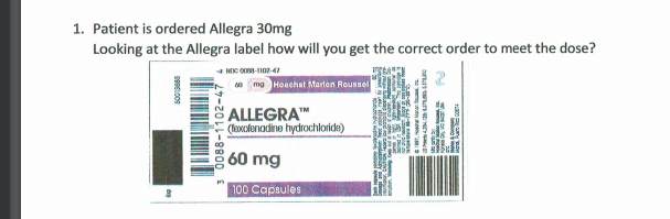 Solved 1. Patient is ordered Allegra 30mg Looking at the | Chegg.com