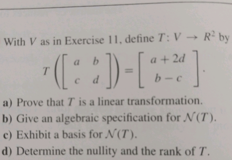 Solved With V as in Exercise 11, define T: V-R2 by a) Prove | Chegg.com