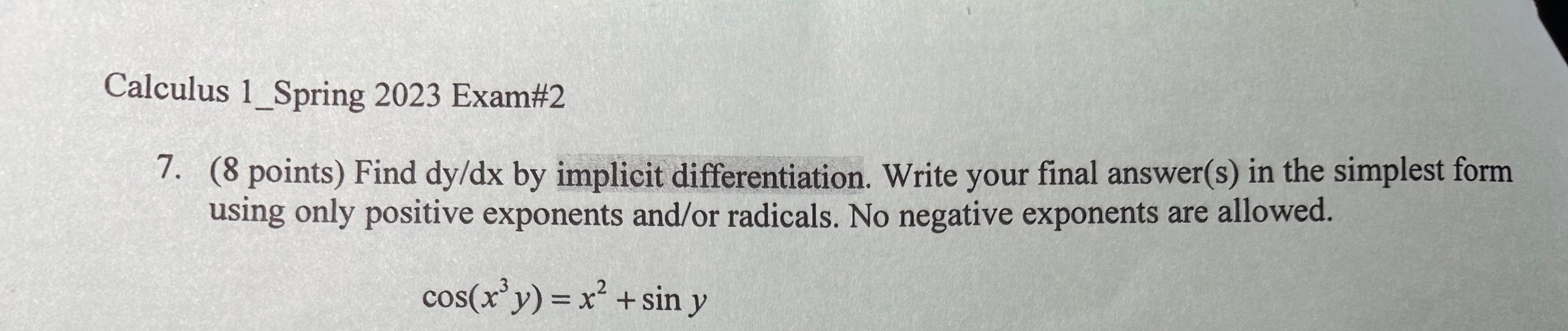 Solved 7. (8 points) Find dy/dx by implicit differentiation. | Chegg.com