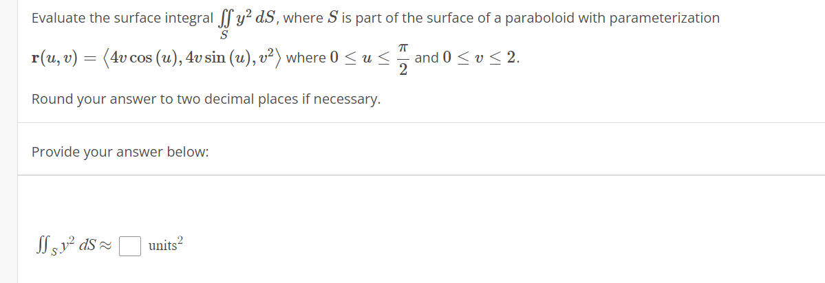 Solved Evaluate the surface integral ∬Sy2dS, where S is part | Chegg.com