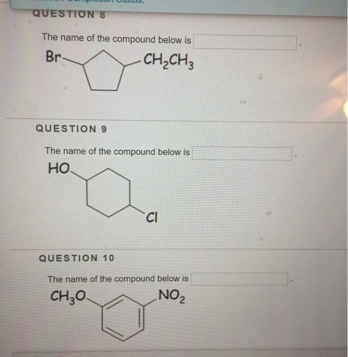 Solved UESTION The name of the compound below is BrCH2CH3 | Chegg.com