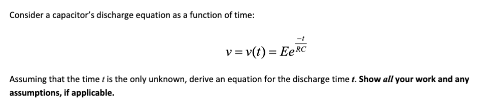 Solved Consider a capacitor's discharge equation as a | Chegg.com