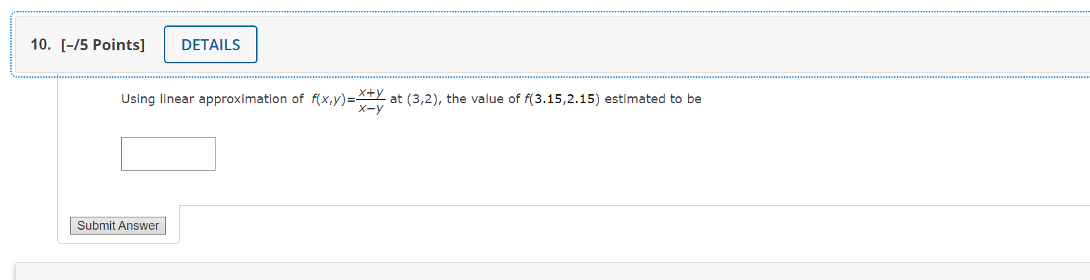 Solved Using linear approximation of f(x,y)=x−yx+y at (3,2), | Chegg.com