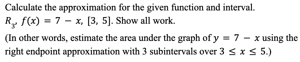 Solved Calculate the approximation for the given function | Chegg.com