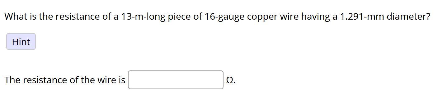 Solved What is the resistance of a 13-m-long piece of | Chegg.com