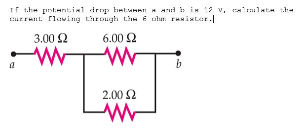 Solved If the potential drop between a and b is 12 v, | Chegg.com