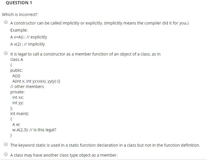 Solved Question 1 Which Is Incorrect A Constructor Can Be