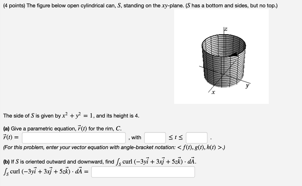 Solved (4 points) The figure below open cylindrical can, S, | Chegg.com