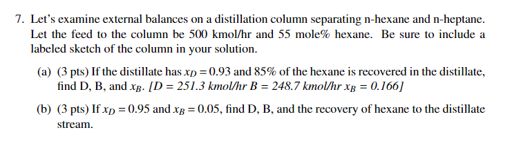 Solved 7. Let's examine external balances on a distillation | Chegg.com