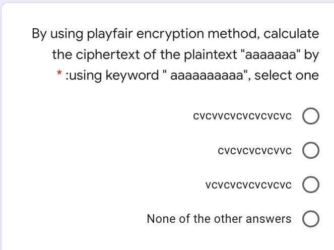 Solved By using playfair encryption method, calculate the | Chegg.com