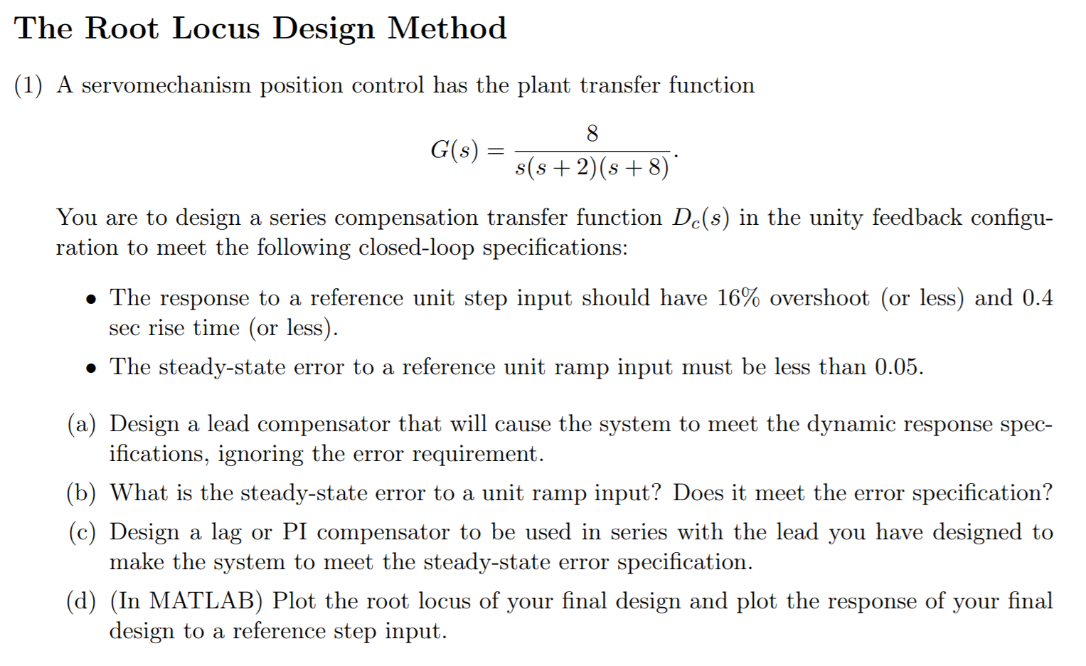 Solved The Root Locus Design Method (1) A servomechanism | Chegg.com