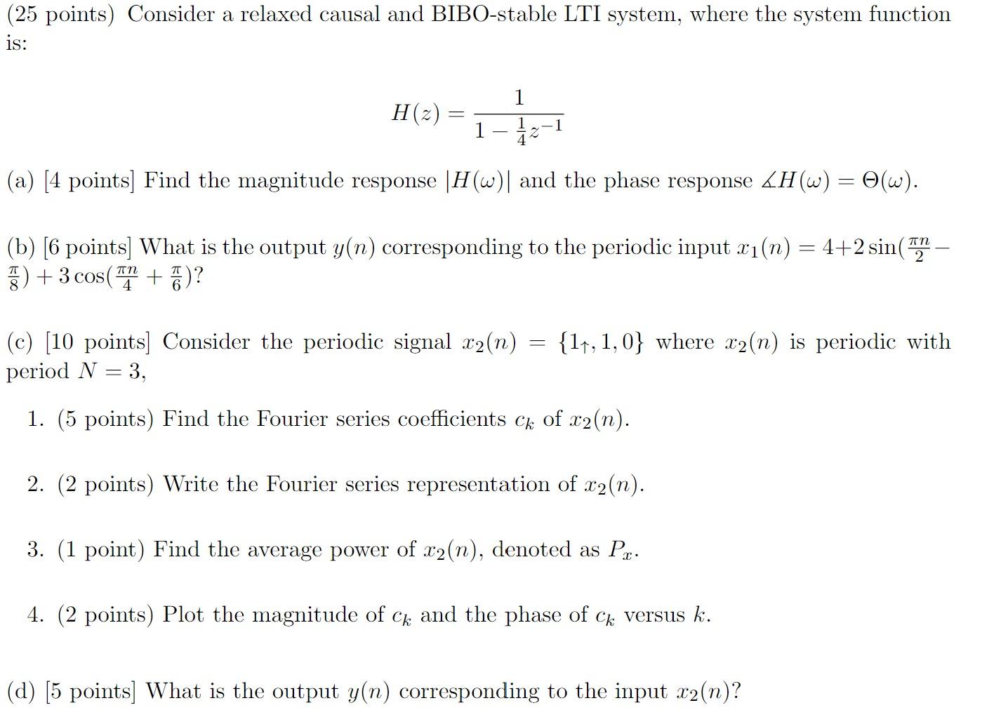 Solved (25 points) Consider a relaxed causal and BIBO-stable | Chegg.com