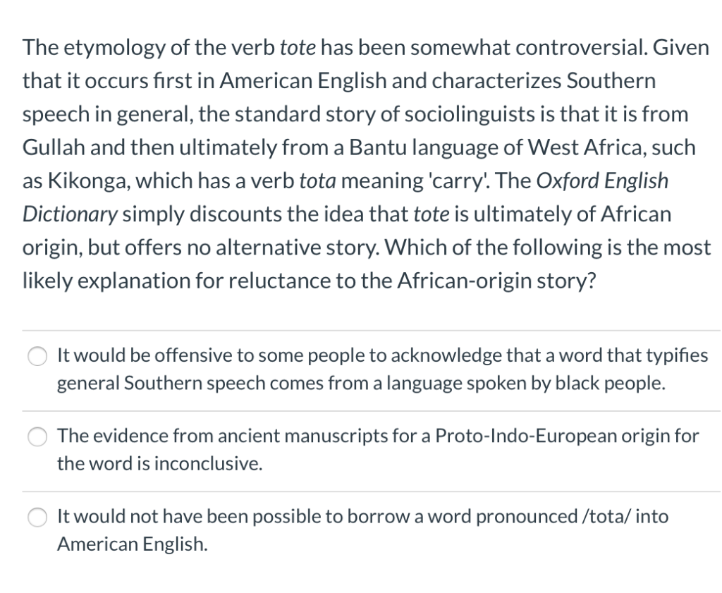 Solved The etymology of the verb tote has been somewhat | Chegg.com