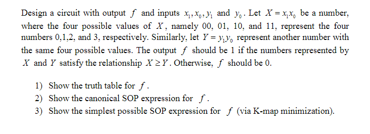 Solved Design a circuit with output f and inputs xi,x,,y, | Chegg.com
