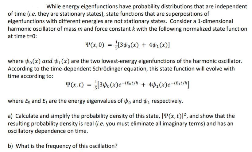 Solved While energy eigenfunctions have probability | Chegg.com