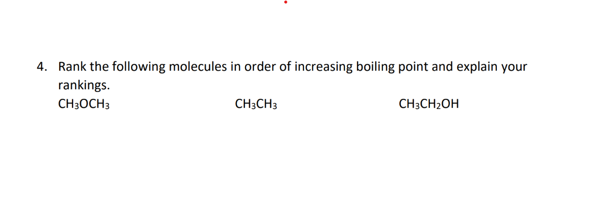 Solved 4. Rank the following molecules in order of | Chegg.com