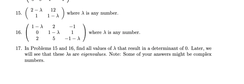 Solved 15. (2−λ1121−λ) where λ is any number. 16. | Chegg.com