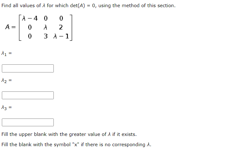 Solved Find all values of 1 for which det(A) = 0, using the | Chegg.com