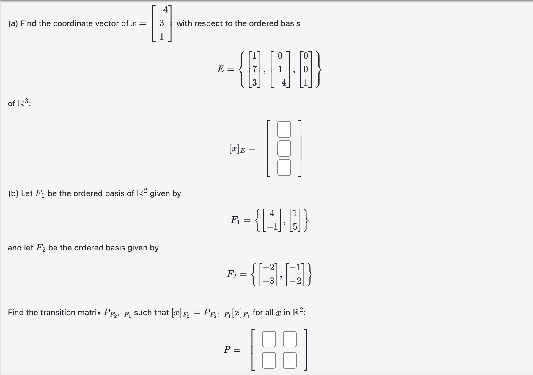 Solved (a) Find the coordinate vector of x=⎣⎡−431⎦⎤ with | Chegg.com
