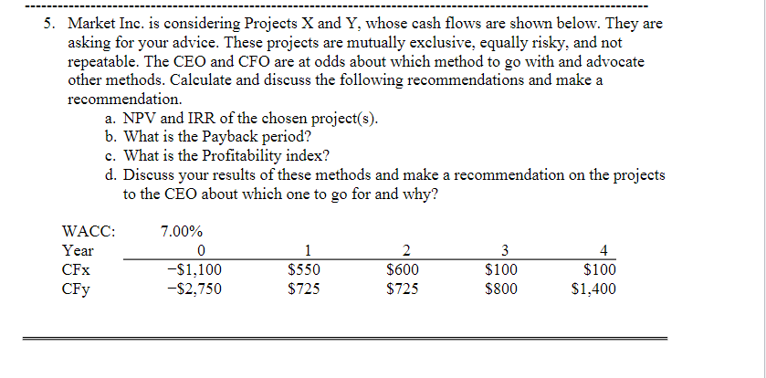 Solved 5. Market Inc. is considering Projects X and Y, whose | Chegg.com