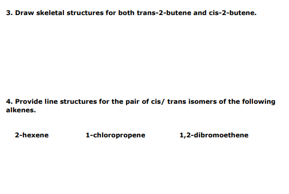 Solved 3. Draw skeletal structures for both trans-2-butene | Chegg.com